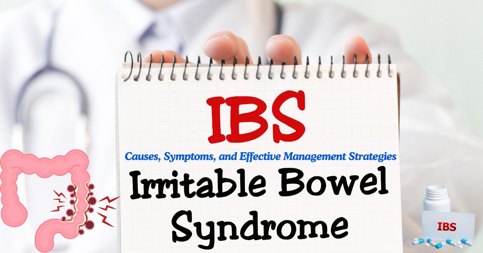 Understanding Irritable Bowel Syndrome: Causes, Symptoms, and Effective Management Strategies ...