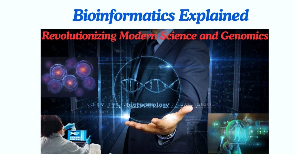 Bioinformatics Explained: Revolutionizing Modern Science and Genomics ...