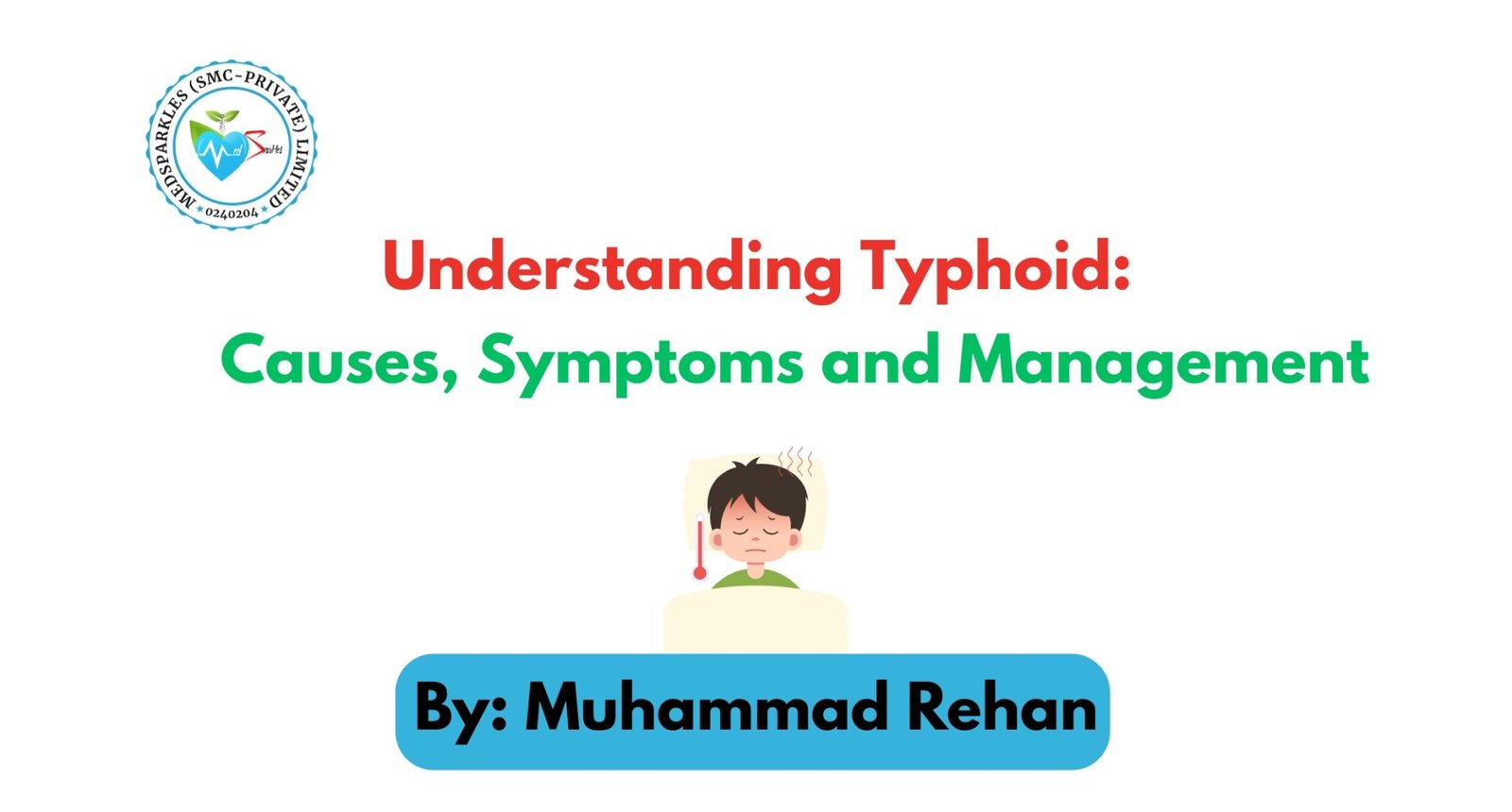 Understanding Typhoid: Causes, Symptoms and Management - Medsparkles ...