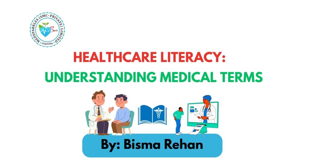 HEALTHCARE LITERACY: UNDERSTANDING MEDICAL TERMS - Medsparkles (SMC-Pvt ...