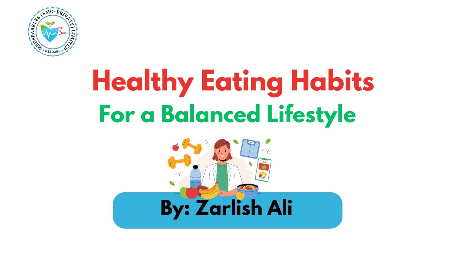 Healthy Eating Habits for a Balanced Lifestyle - Medsparkles (SMC-Pvt ...