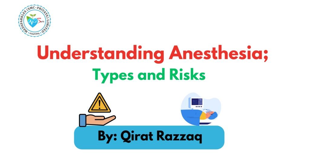 Understanding Anesthesia; Types and Risks - Medsparkles (SMC-Pvt) Limited